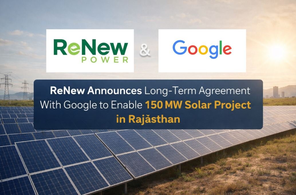 ReNew Partners with Google for 150 MW Solar Project